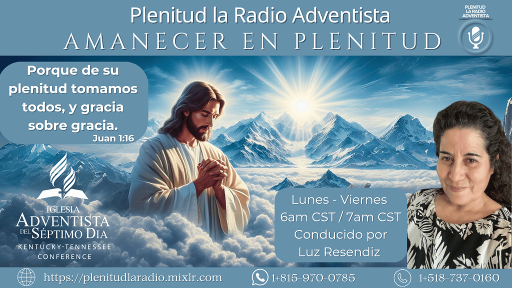 Plenitud la Radio Adventista. | Amanecer En Plenitud con Luz Resendiz