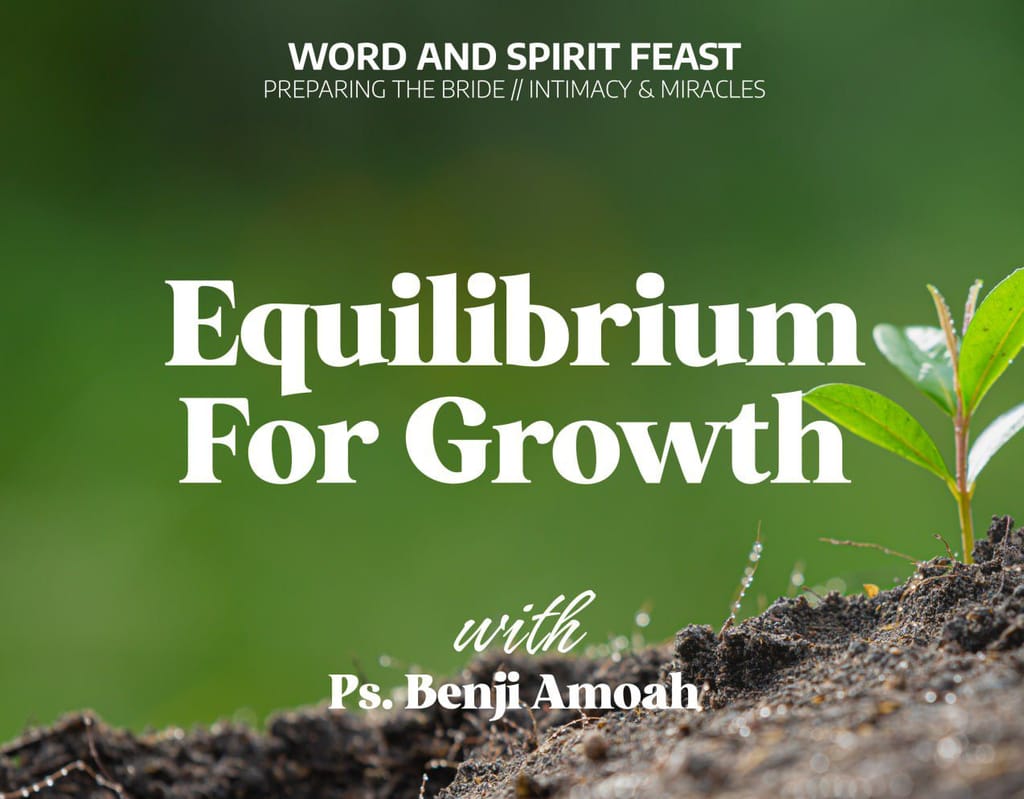 Word and Spirit Feasts | Equilibrium for Growth