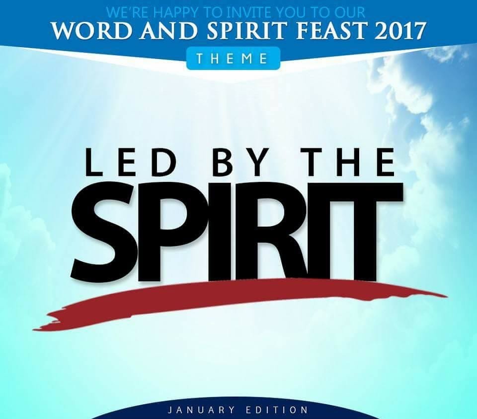 Word and Spirit Feasts | January 2017 - Led By The Spirit
